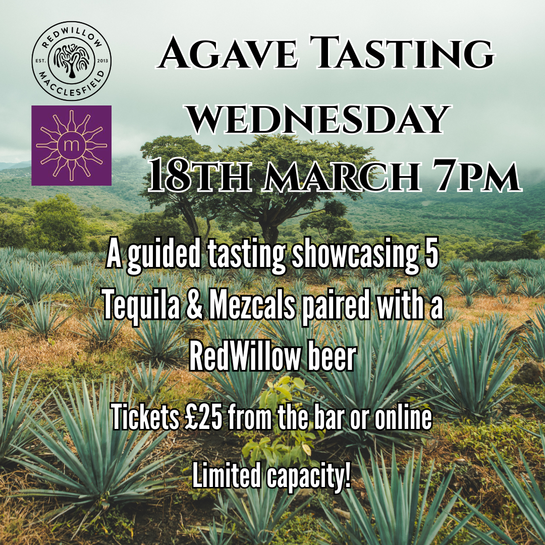 Agave Tasting - RedWillow Macclesfield 18th March – RedWillow Brewery